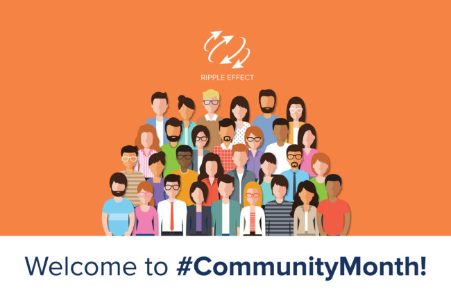 Community Month | Ripple Effect