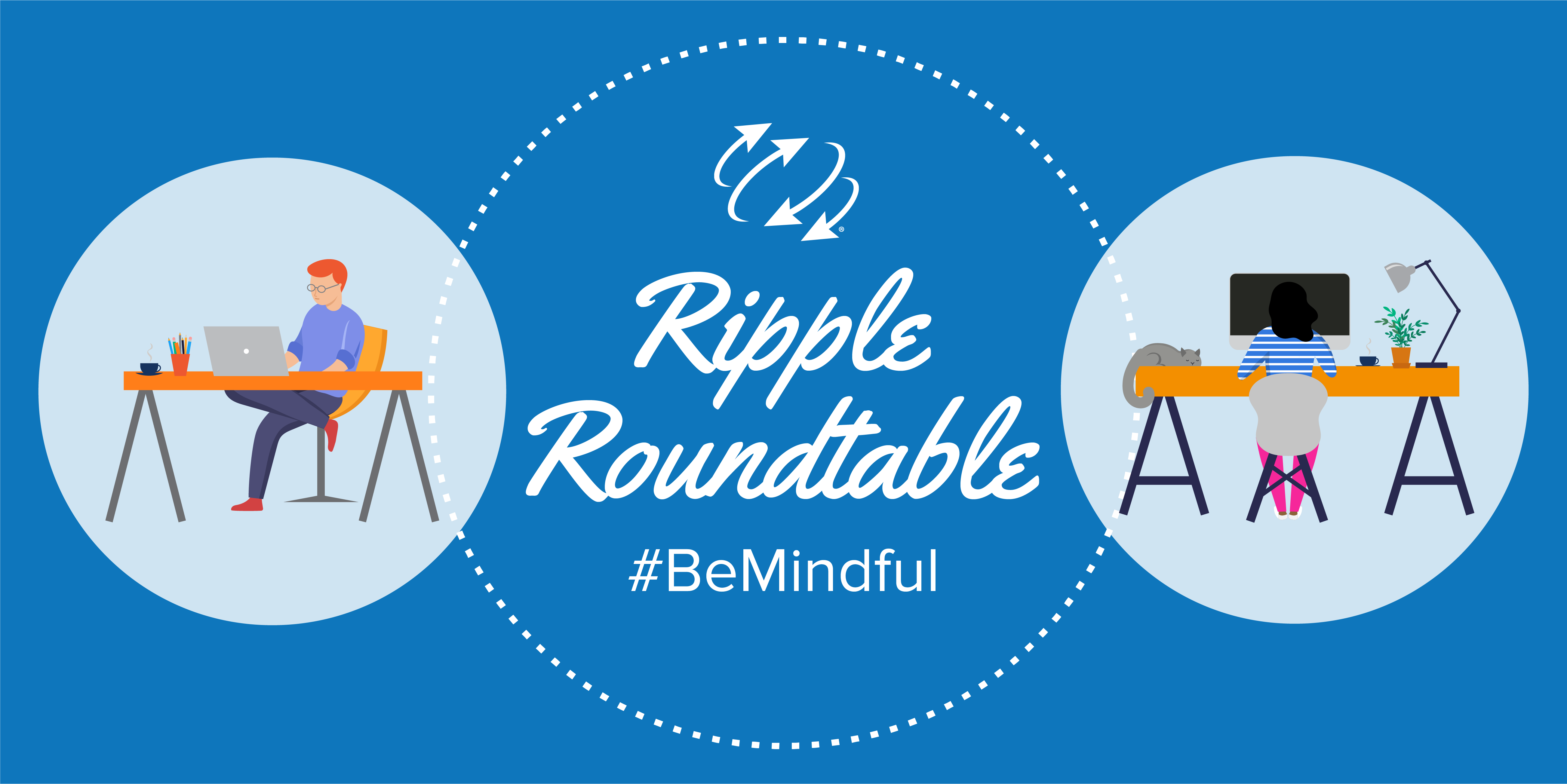 Ripple Roundtable: Timely Tips for Remote Work | Ripple Effect